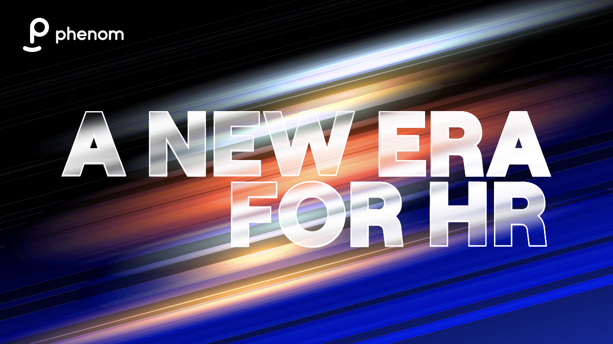 A New Era for HR: Phenom Announces Talent Experience Engine, AI Agents, and Additional Product ...